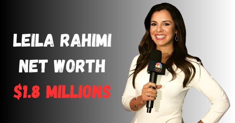 Leila Rahimi – 670 The Score Contract, Net Worth
